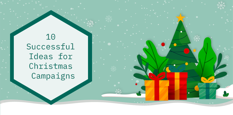 10 Successful Ideas for Your Christmas Campaign