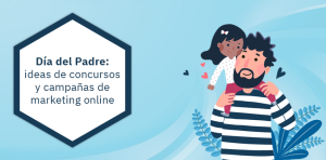Ideas del Día del Padre para sorteos, concursos y promociones