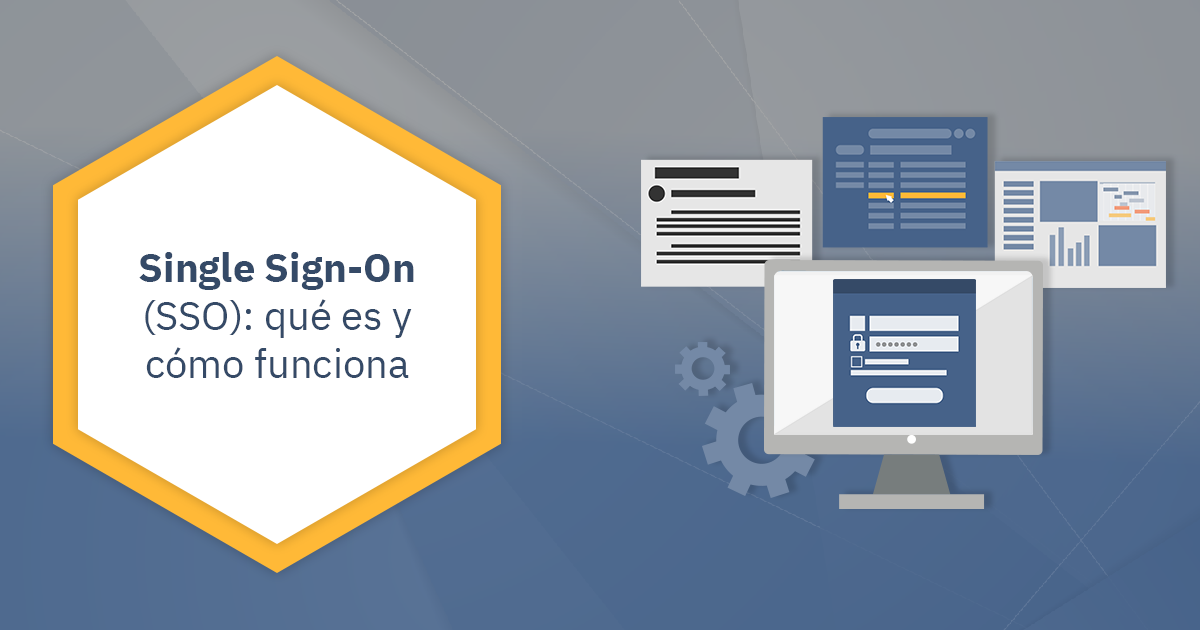 Single Sign-On (SSO): qué es, cómo funciona y ventajas