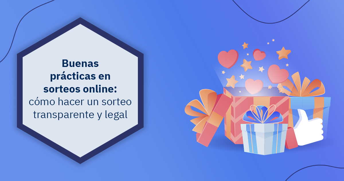 Sorteos online: claves para hacer un sorteo transparente y legal